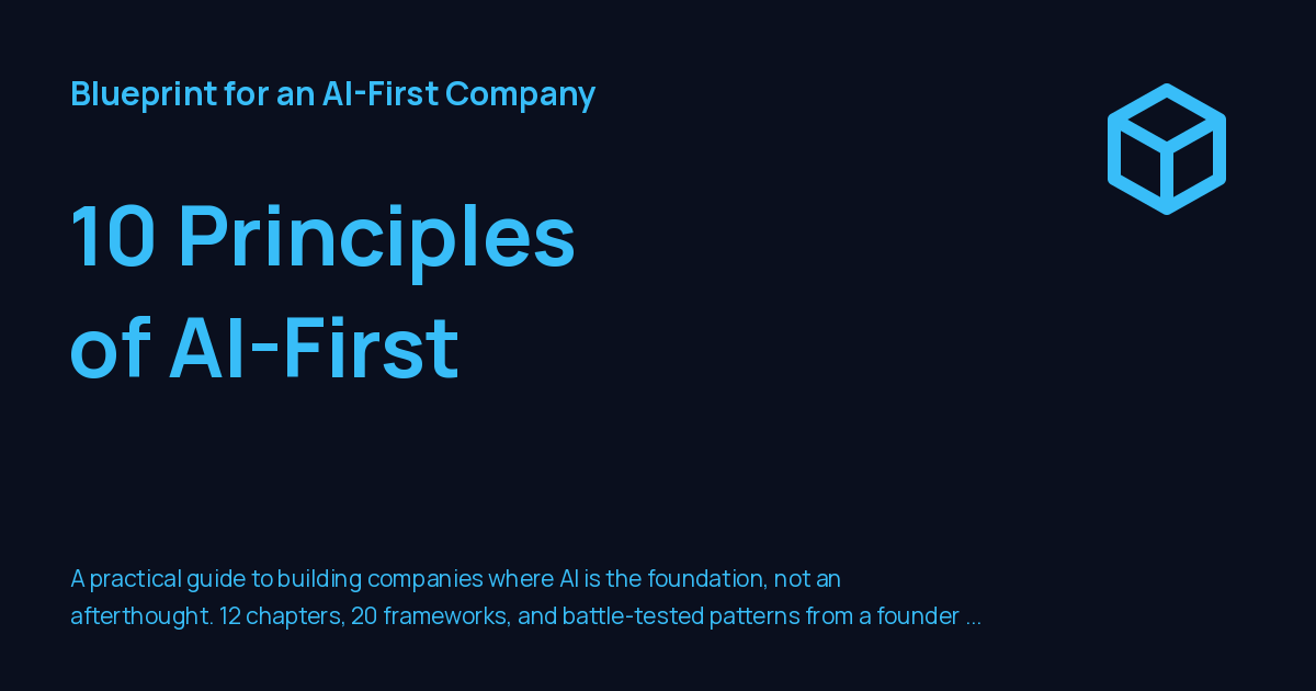 10 Principles of AI-First - Blueprint for an AI-First Company
